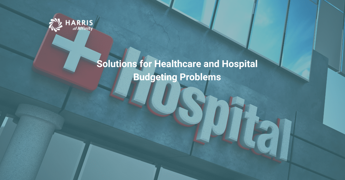 Solutions for Healthcare and Hospital Budgeting Problems